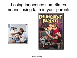 Emil Pulido on Loss Of Innocence | PPT