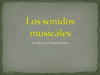 Los sonidos musicales | PPTX