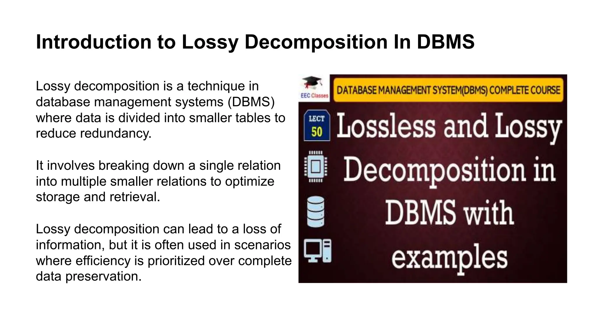 Lossy Decomposition In Database management system | PPT