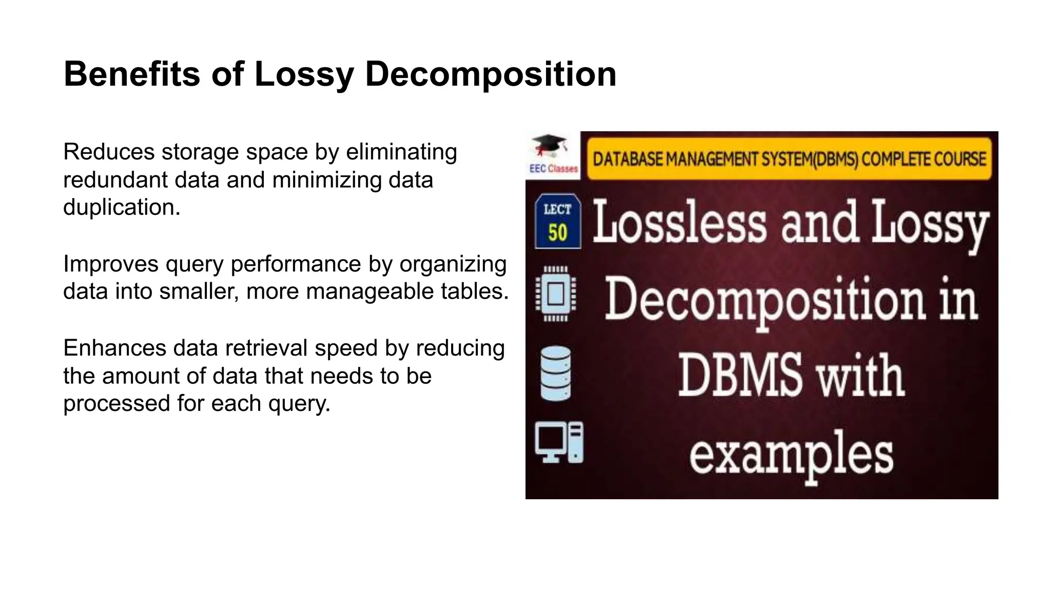 Lossy Decomposition In Database management system | PPT