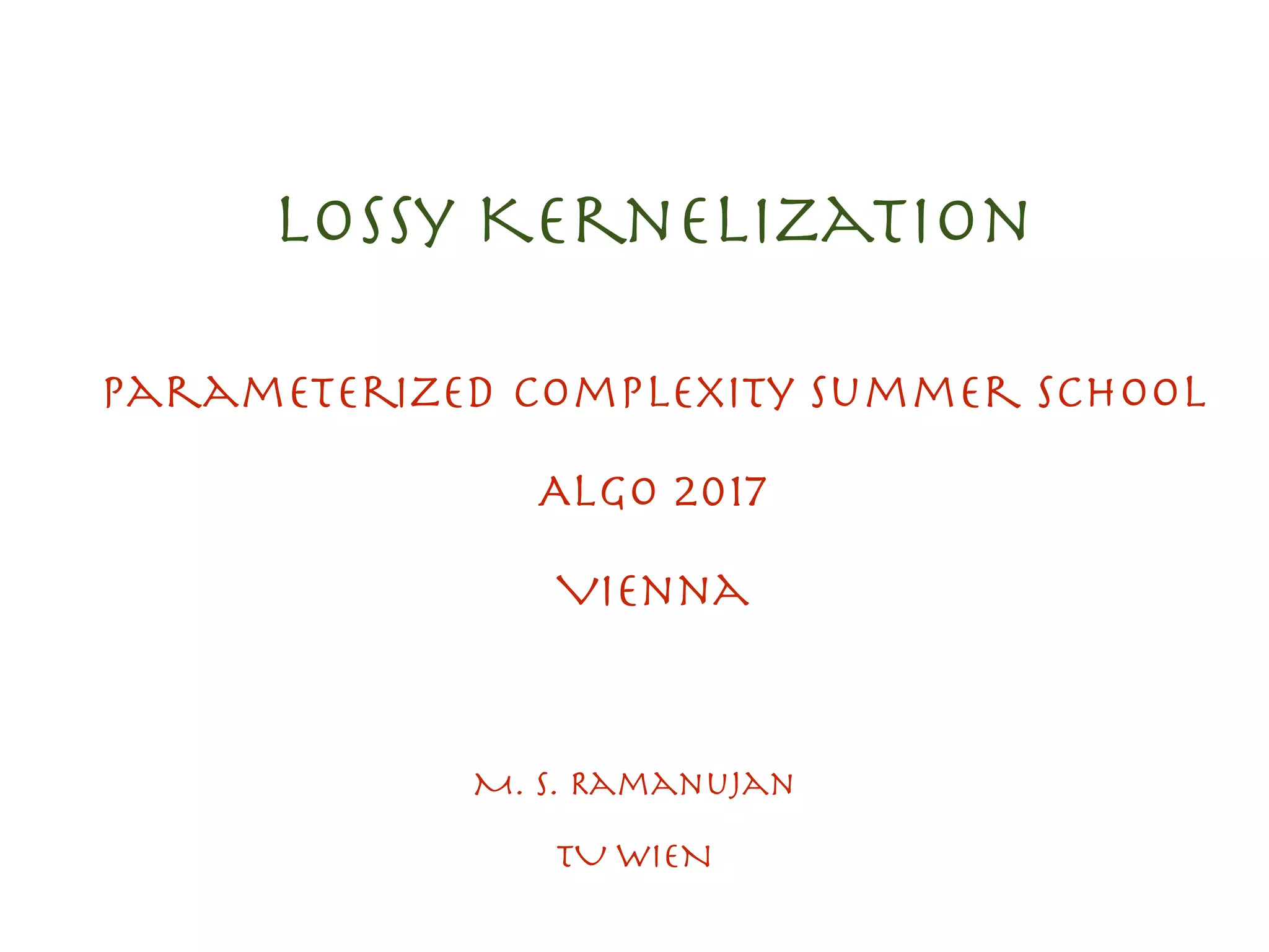 Lossy Kernelization | PPT