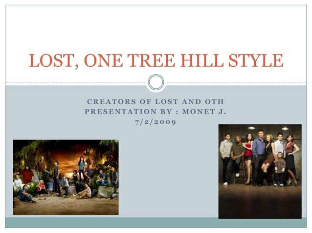 Lost, One Tree Hill Style | PPTX | Television | Entertainment