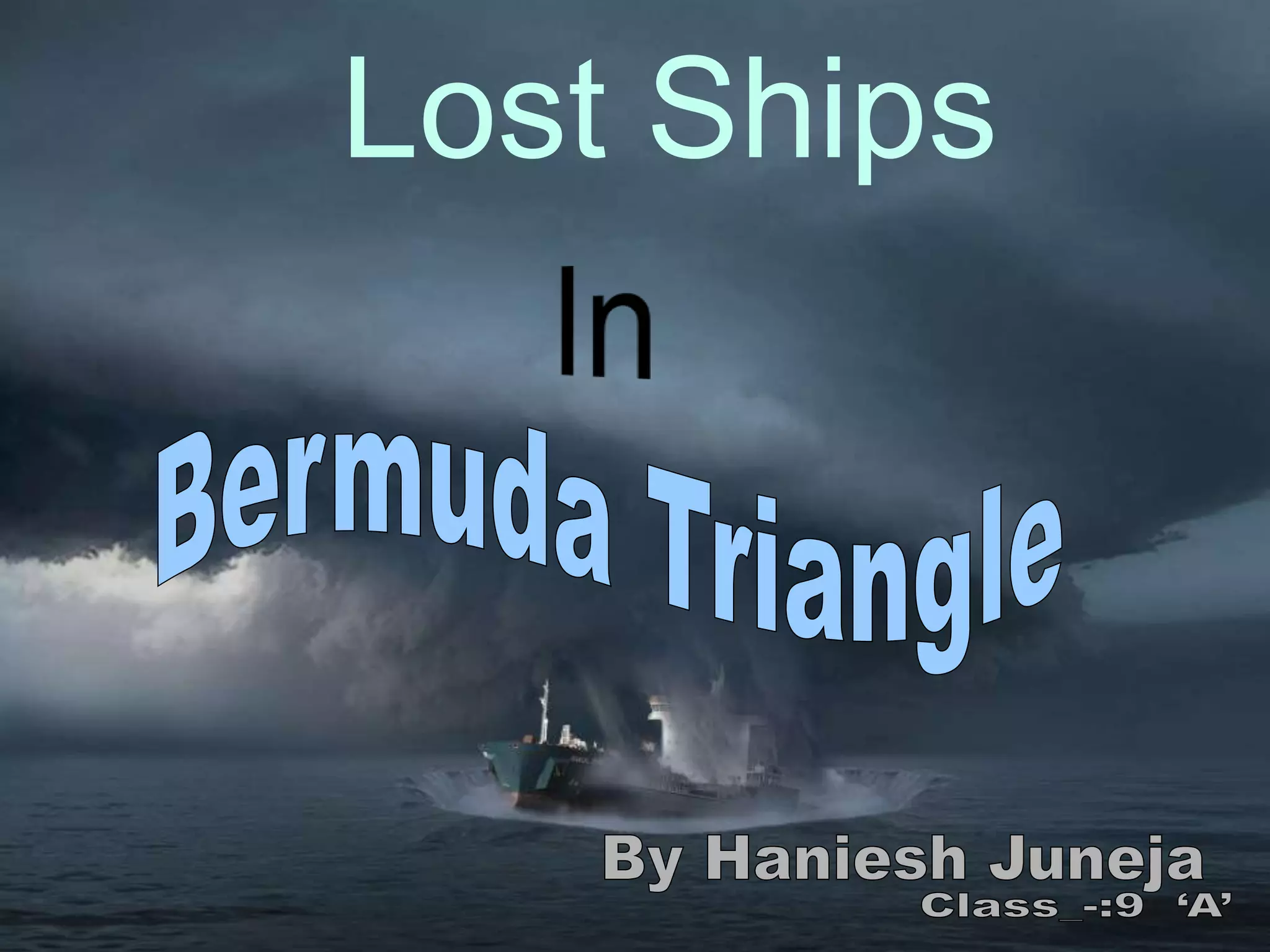 Lost ships in bermuda triangle by haniesh | PPTX