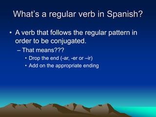 Los verbos regulares en el presente (1) | PPT