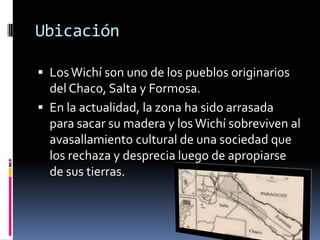 Los wichí | PPTX