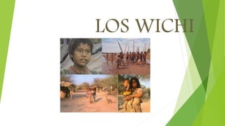 Los wichis | PPTX
