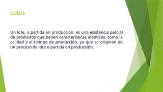 Lotes y su interpretación de acuerdo a lineamientos | PPTX