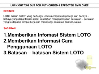 LOTO Log out tag out untuk melaksanakan pekerjaan maintenance | PPT
