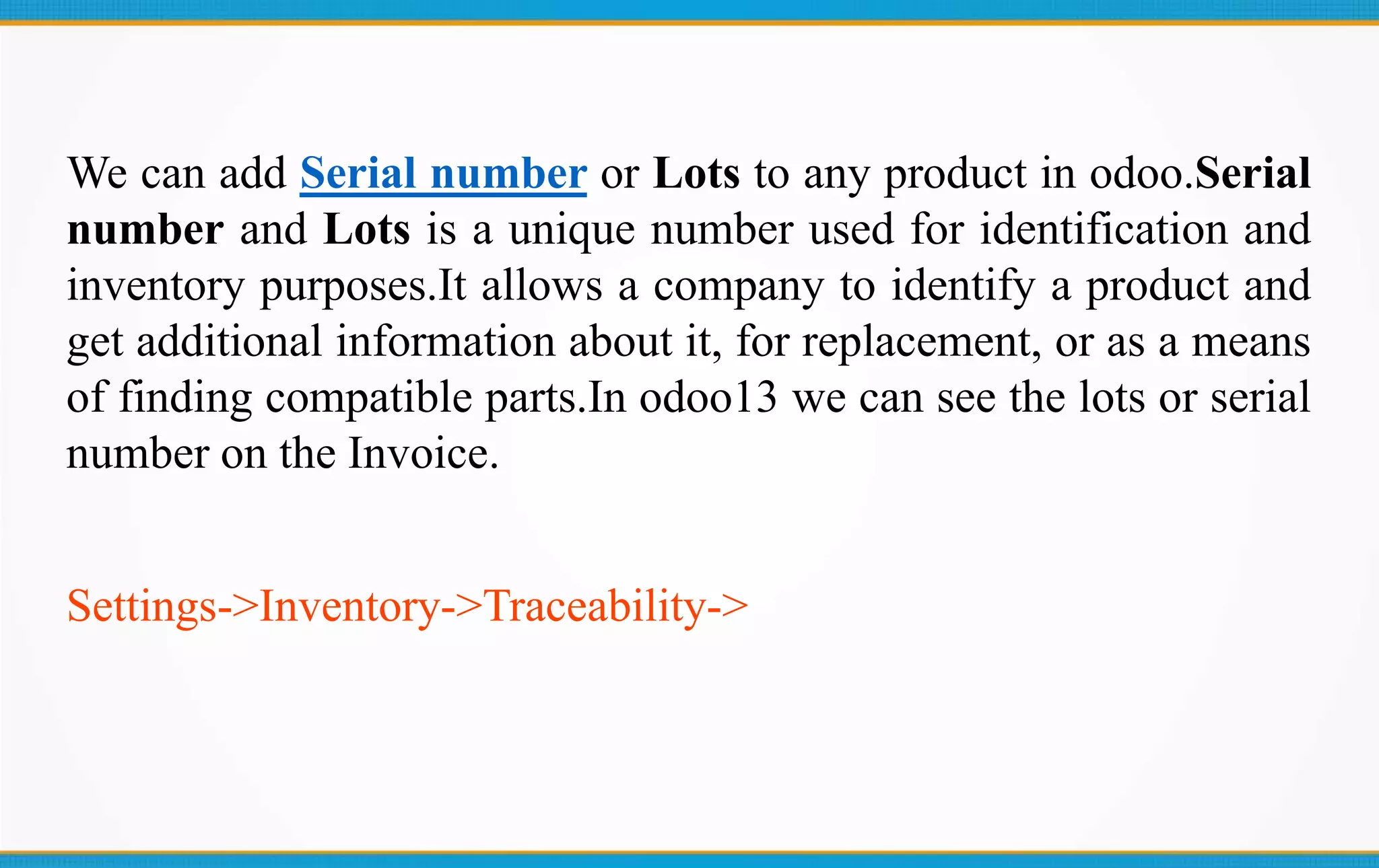 Lots and Serial Numbers on Invoices in Odoo 13 | PPT