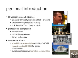 Lots of LOCKSS Keeping Stuff Safe: The Future of the LOCKSS Program | PPT