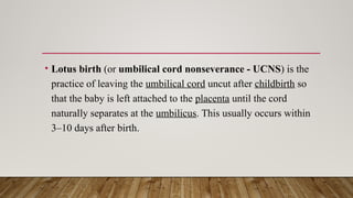 Lotus birth in normal labor - current trend.pptx