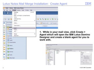 Lotus notes mail merge create and run agent | ODP