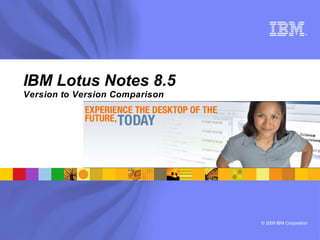 Lotus Notes 8.5 version to version comparison | PDF