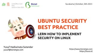 LOUCA23 Yusuf Hadiwinata Linux Security BestPractice | PPT