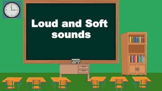 Hearing Sense: Identifying soft and loud sounds | PPTX