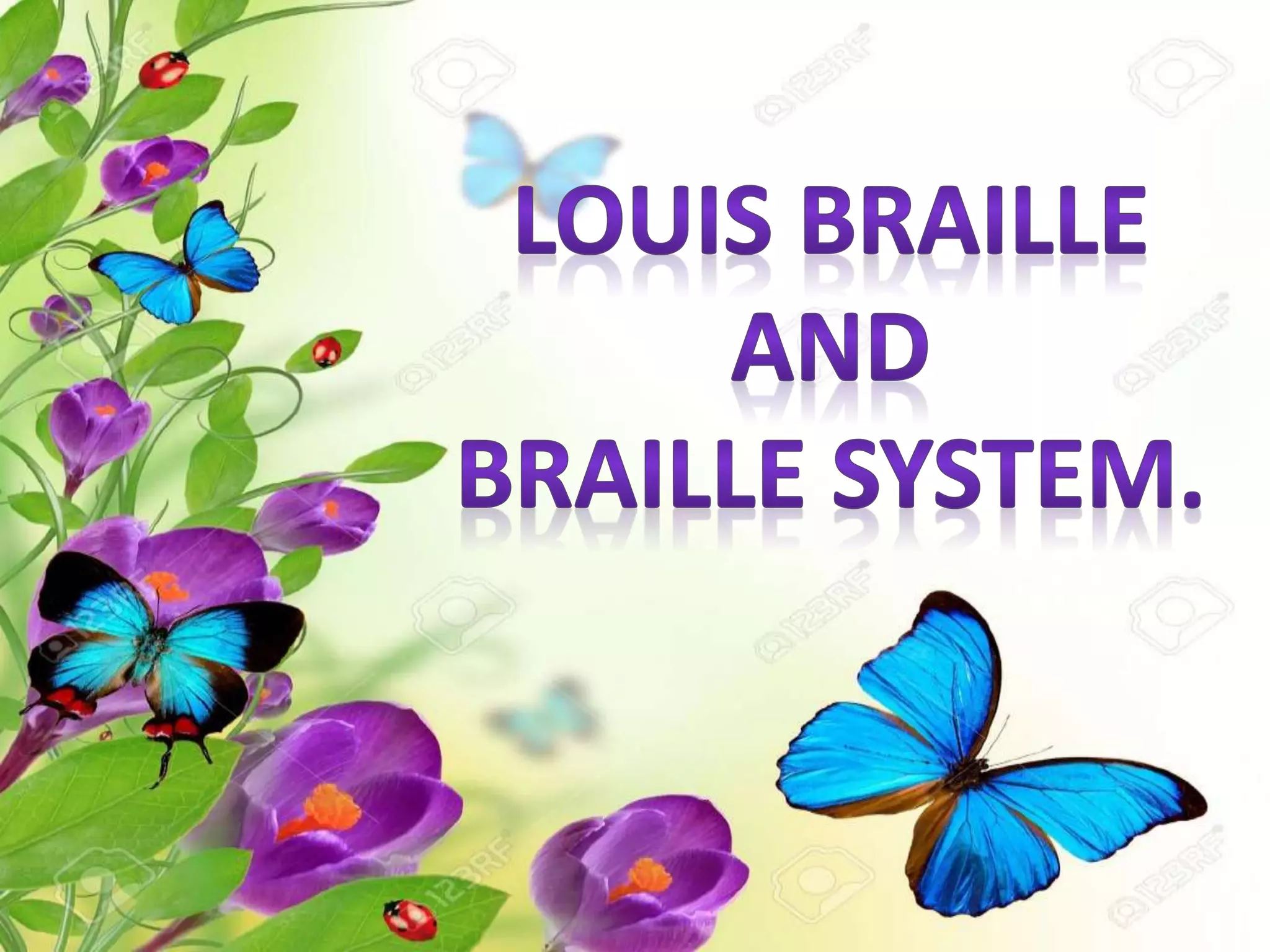 Louis brailee and brailee system | PPT