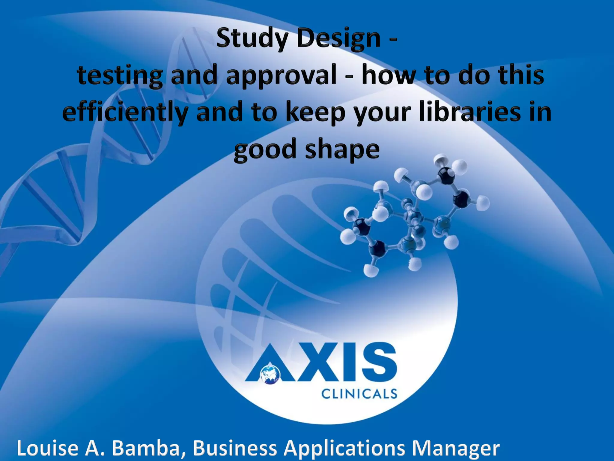 Study Design - testing and approval - how to do this efficiently and to ...