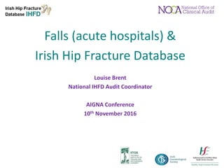 Falls (Acute Hospitals) & Irish Hip Fracture Database, AIGNA ...