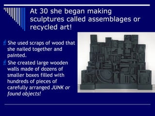 Louise nevelson ppt | PPT