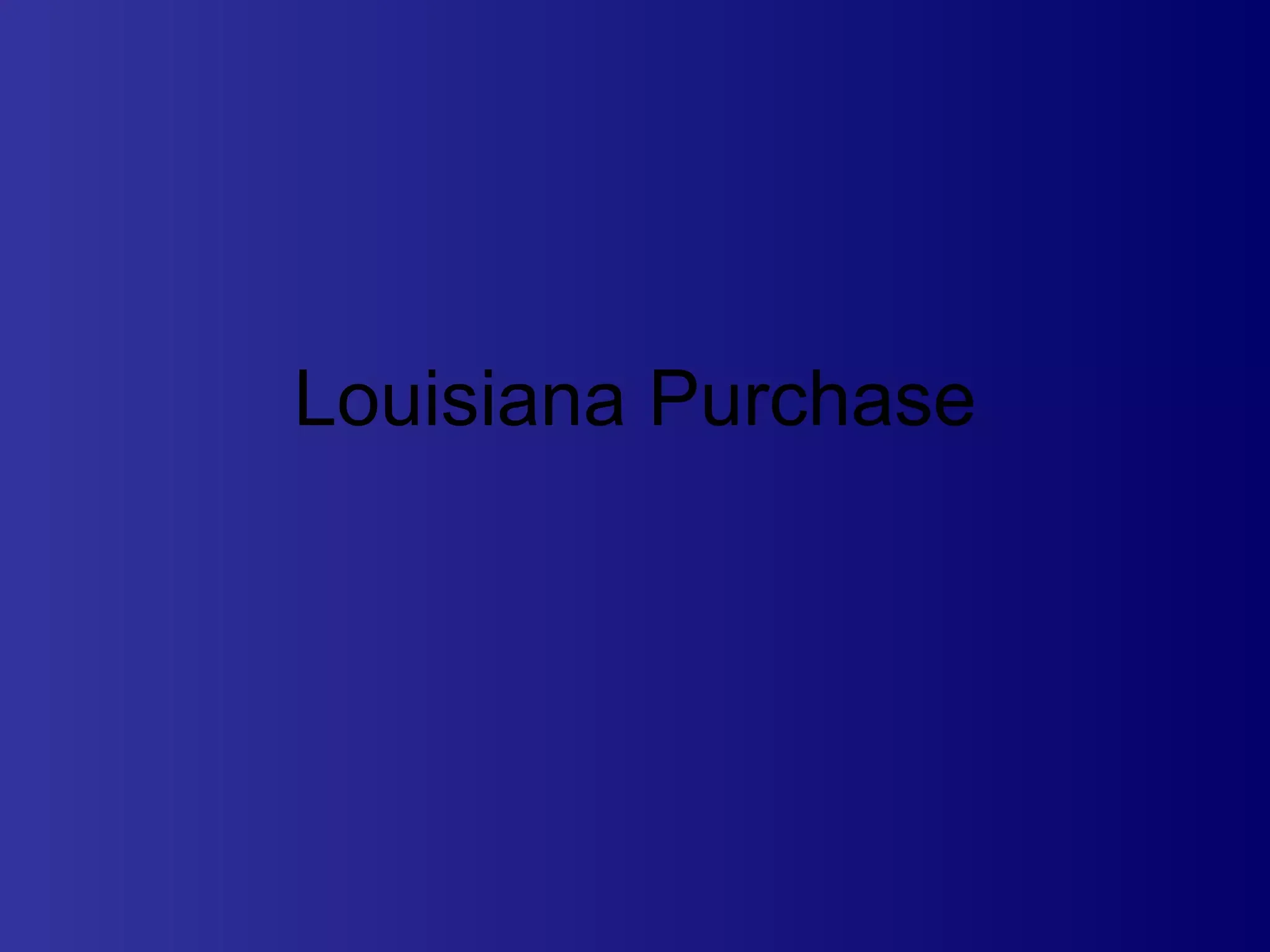 Louisiana purchase | PPT