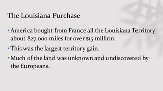 Louisiana Purchase and Lewis and Clark.pptx