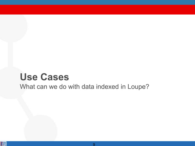 Loupe model - Use Cases and Requirements | PPT