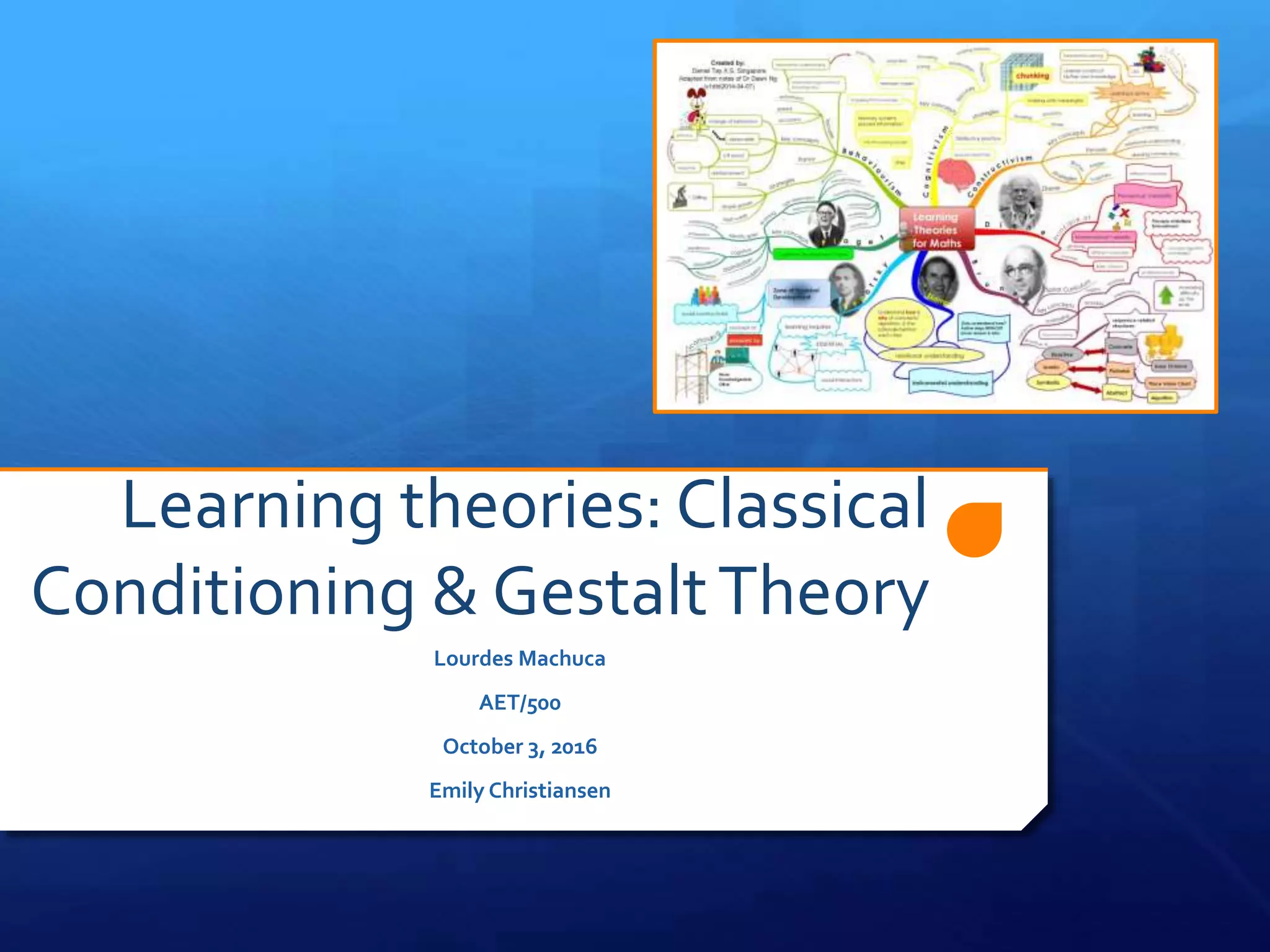 Learning Theories: Classical Conditioning & Gestalt Theory | PPTX