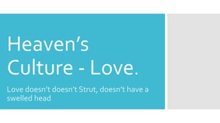 Love Doesn’t Strut | PPT