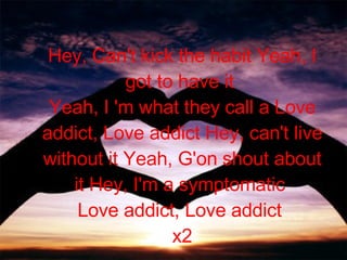 Love Addict | PPT