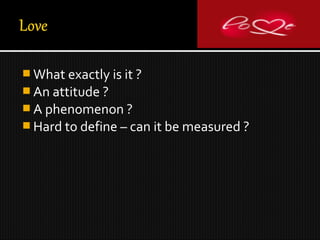 Love,attraction,attachment | PPT
