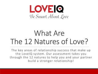 LoveIQ: The 12 Natures of Love | PPT