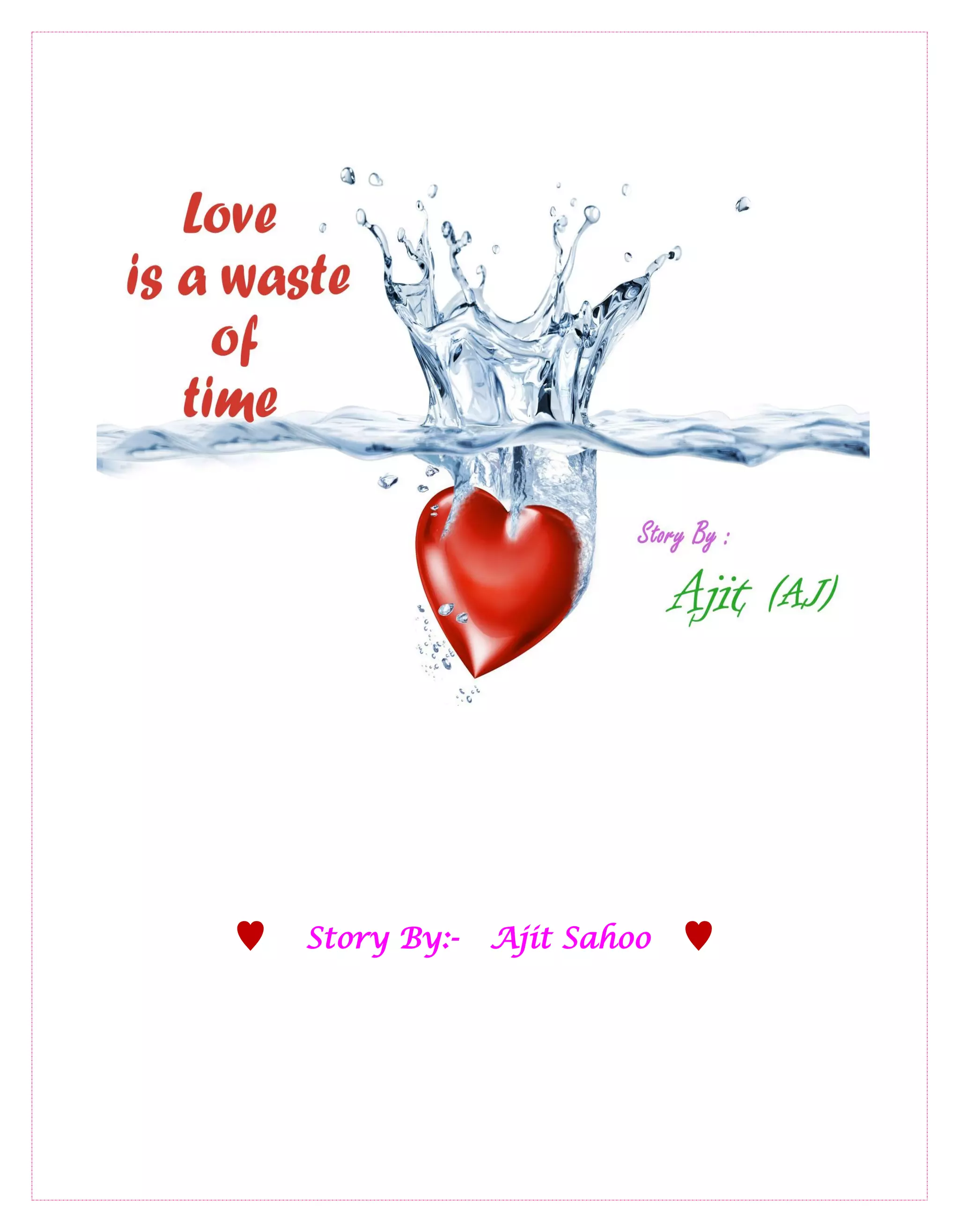 Love is a waste of time (hindi) story by- ajit sahoo | PDF
