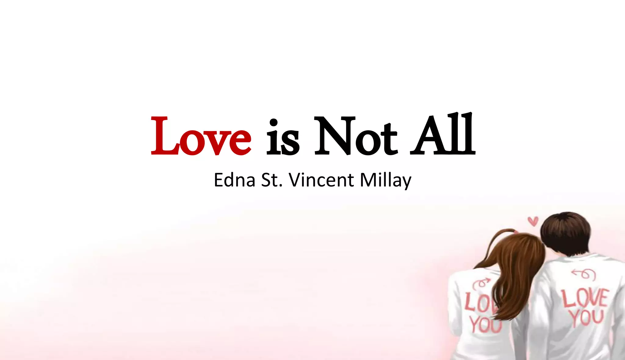 Love is not all | PPTX