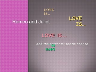 Love is Romeo and Juliet 2015 2016 class B | PPT