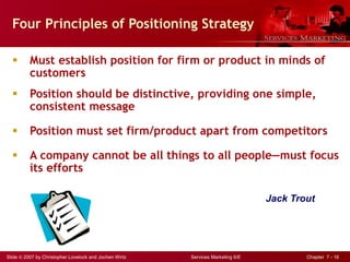Positioning service_Lovelock_PPT_Chapter_07.ppt