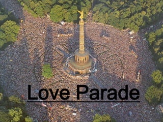 Love parade | PPTX