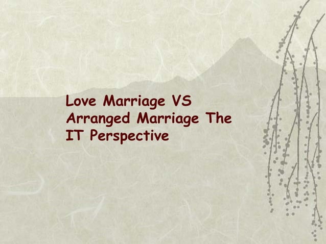 Love Vs Arranged Marriage | PPT