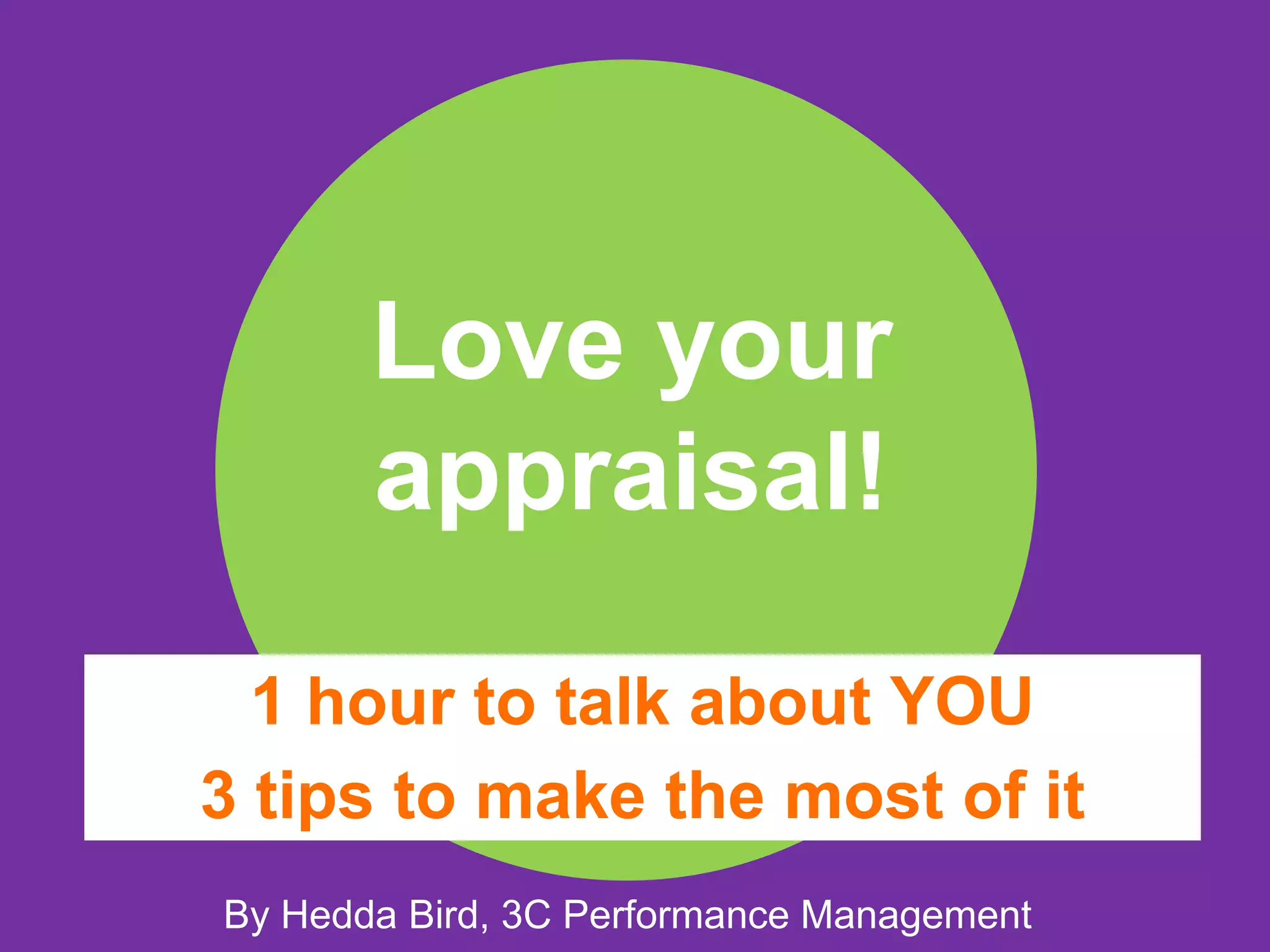 Love Your Appraisal - 3.5 tips for appraisees | PPTX