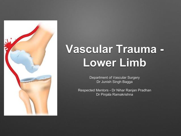 Lower Limb Vascular Trauma - Brief | PPT