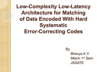 Low complexity low-latency architecture for matching | PPT