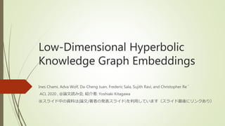 Low-dimensional hyperbolic knowledge graph embeddings | PPT