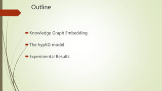 Low-dimensional hyperbolic knowledge graph embeddings | PPT