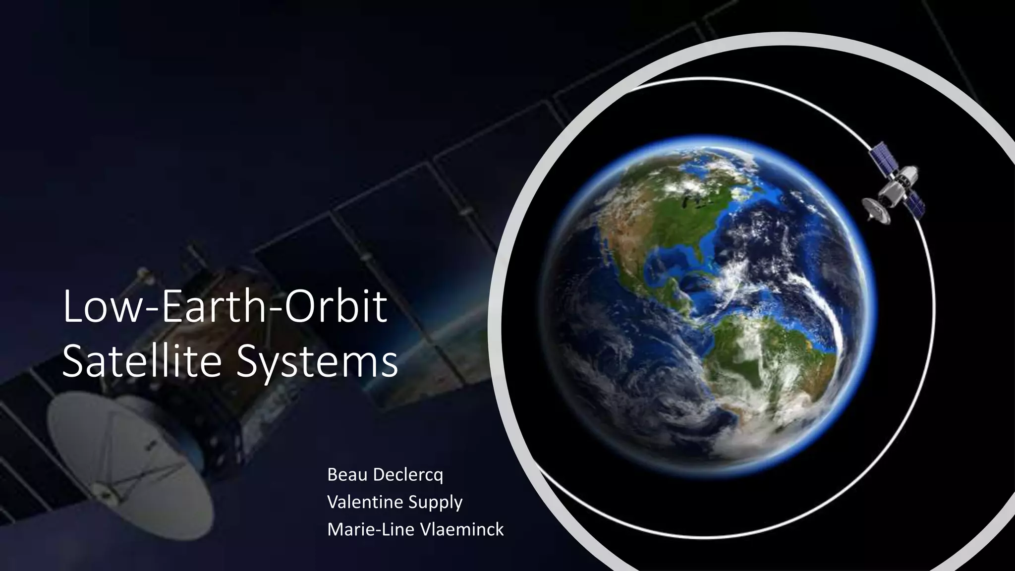 Low Earth Orbit Satellite Systems Ppt