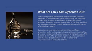 Better Control with Low-Foam Hydraulic Fluids | PPTX