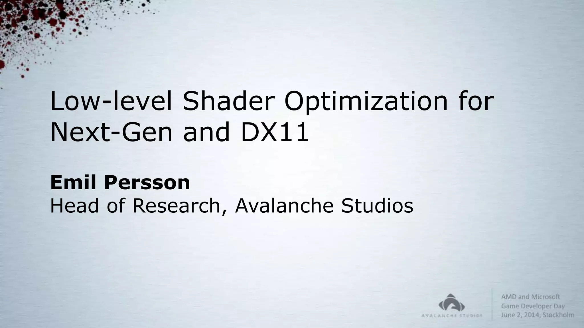 Low-level Shader Optimization for Next-Gen and DX11 by Emil Persson | PPTX
