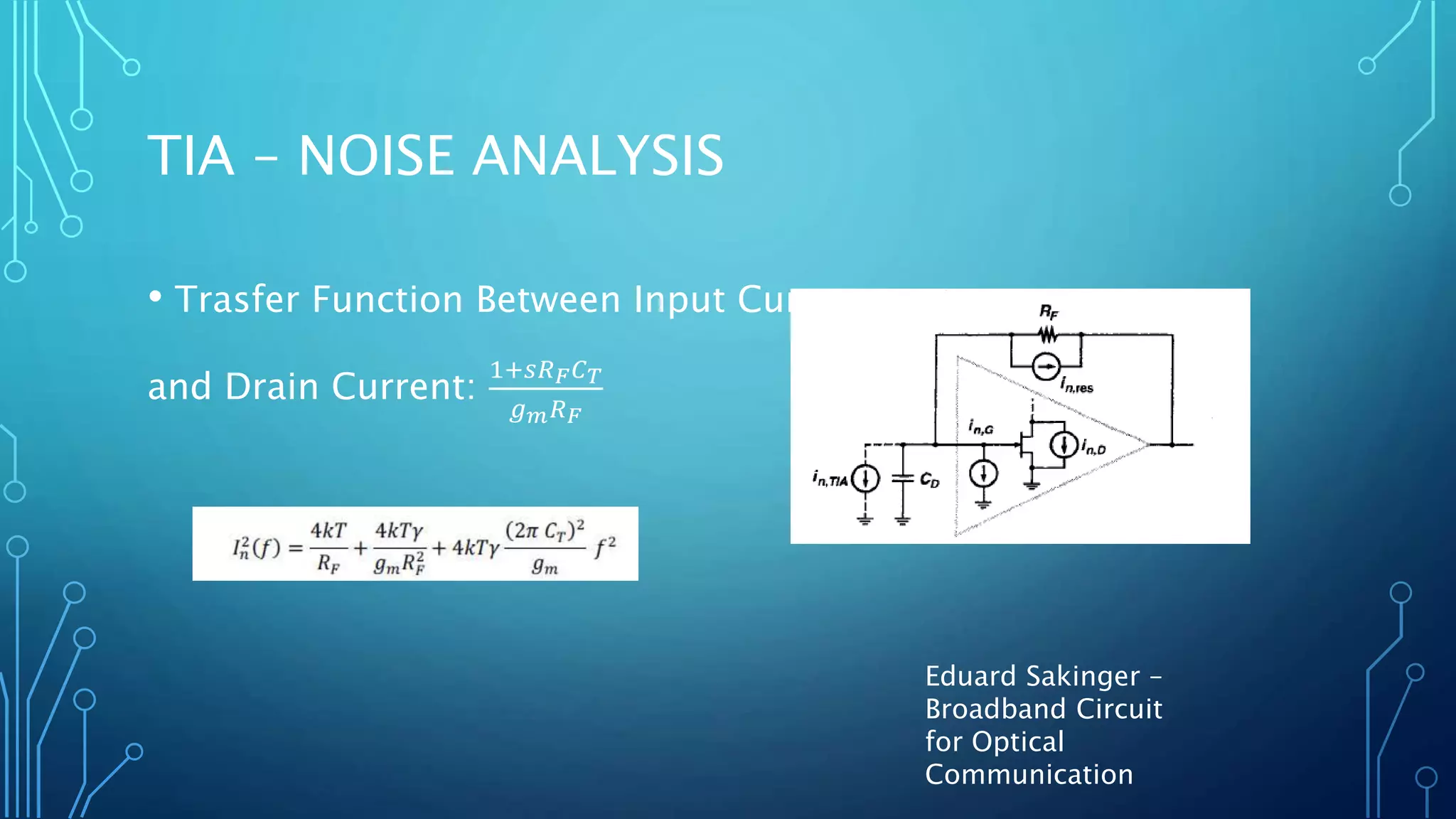 Low-Noise Optical Receiver Front-End Using Narrow-Bandwidth TIA and ...
