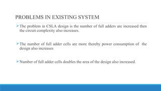 Low power & area efficient carry select adder | PPT