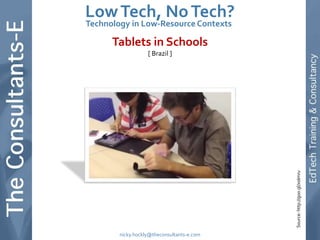 No tech, low tech? Teaching and technology in low resource ELT contexts ...