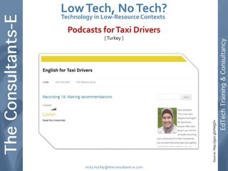 No tech, low tech? Teaching and technology in low resource ELT contexts ...