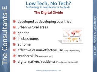 No tech, low tech? Teaching and technology in low resource ELT contexts ...
